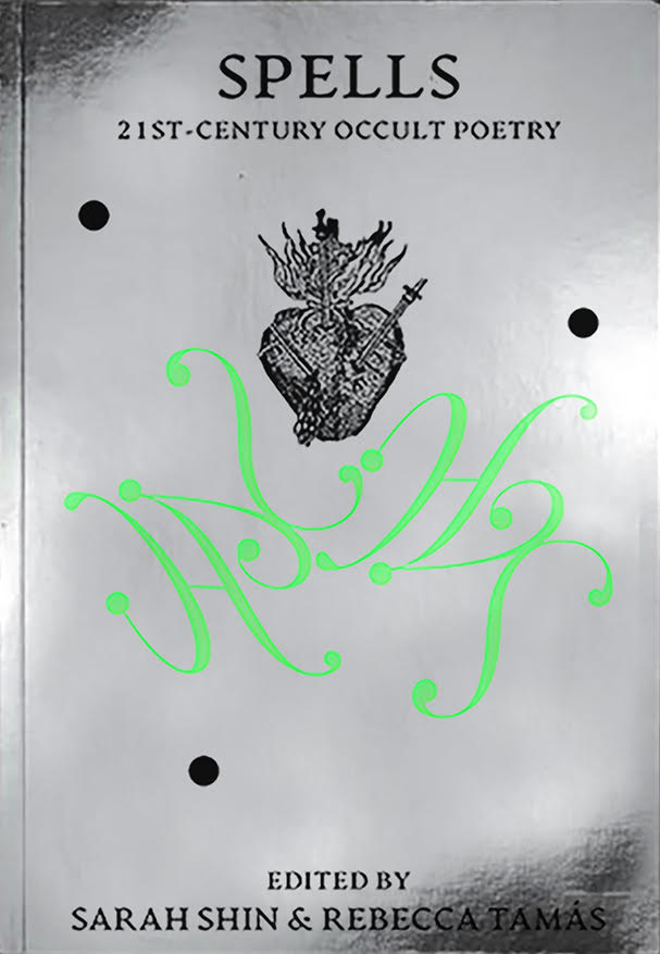 Spells: 21st-Century Occult Poetry – Silver Press